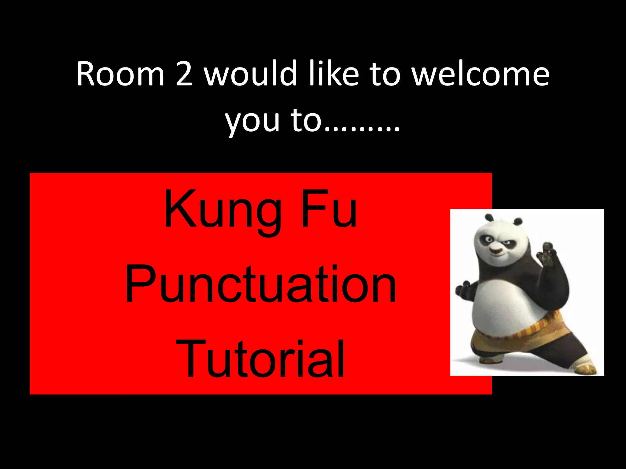 Room 2 presents Kung Fu Punctuation | PPTX | Martial Arts | Sports