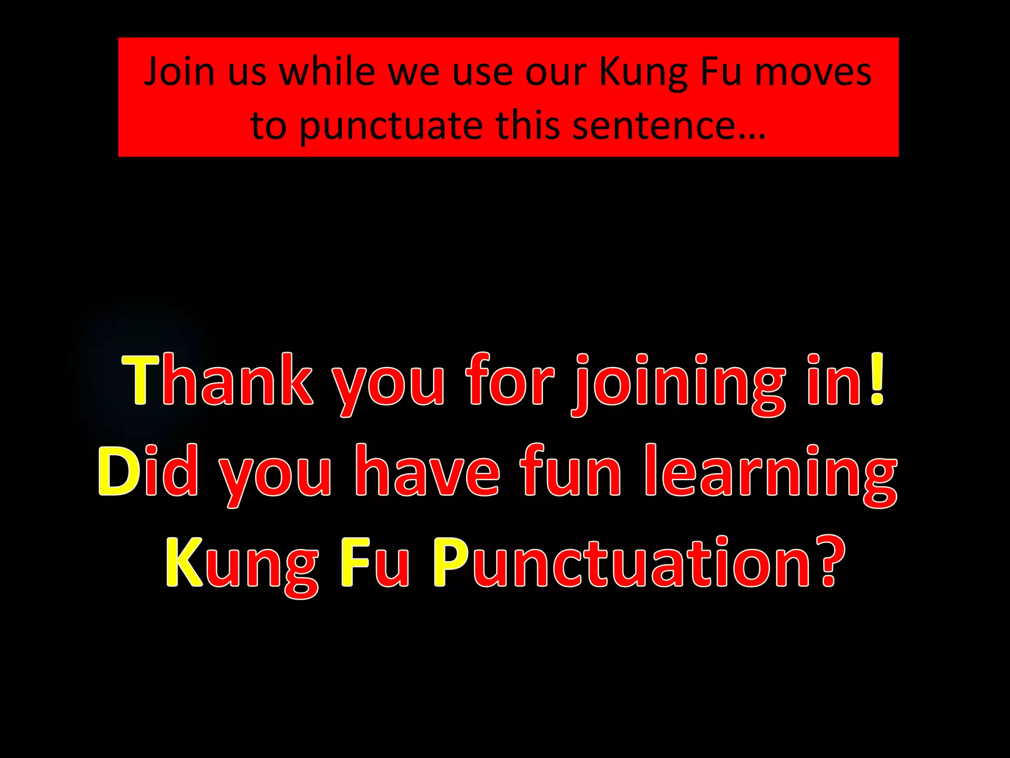 Room 2 presents Kung Fu Punctuation | PPTX | Martial Arts | Sports