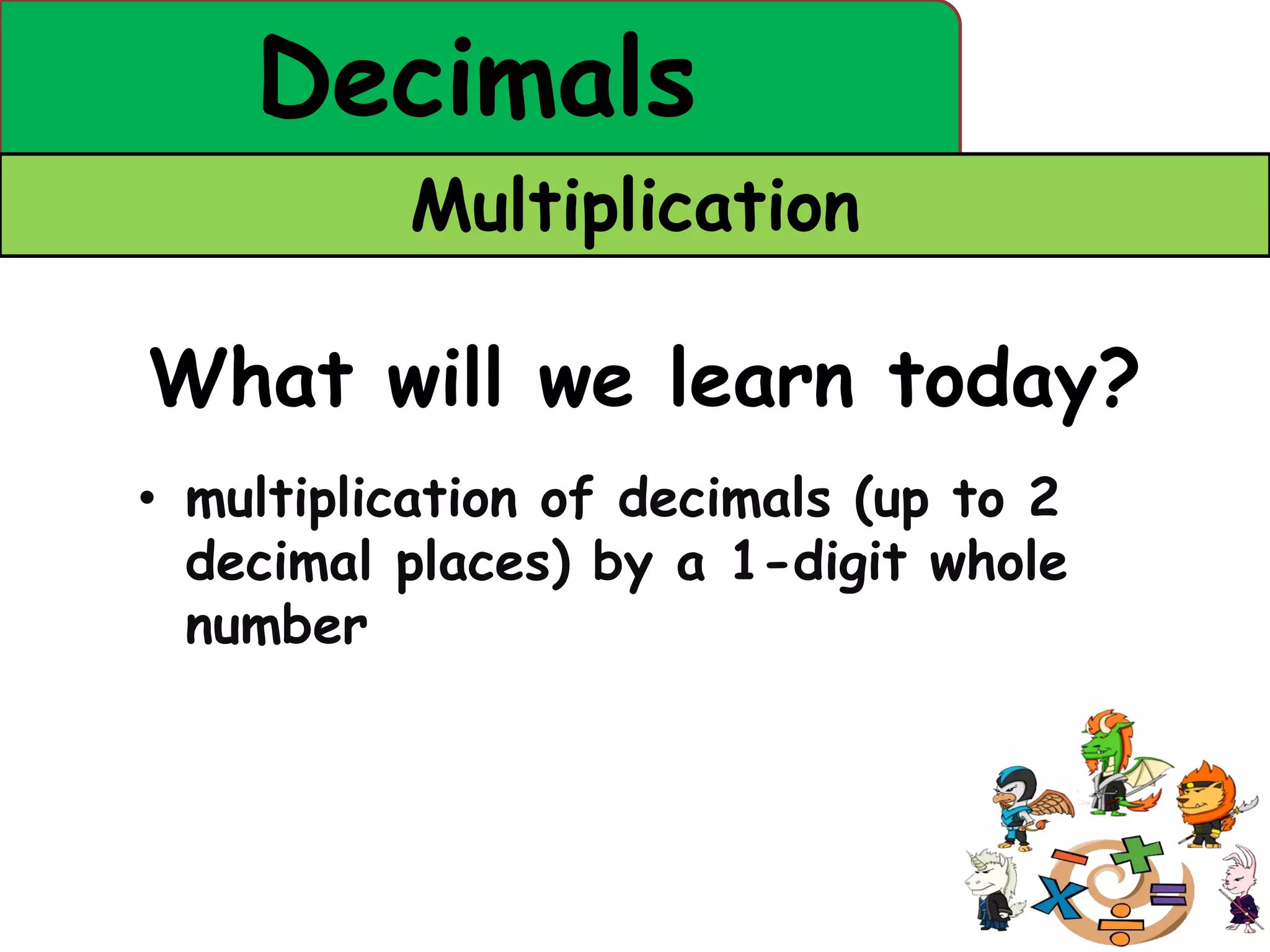 Kungfu math p4 slide14 (multiplication decimals)pdf | PPT