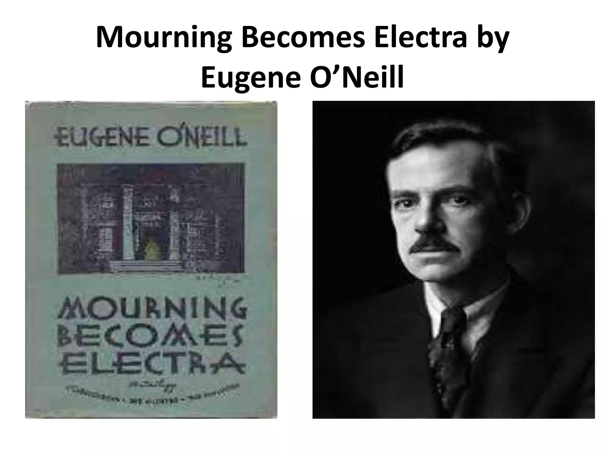 Mourning Becomes Electra. | PPTX