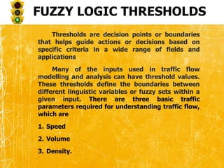 RANGE OF THRESHOLD FOR FUZZY INPUT IN TRAFFIC FLOW | PPT