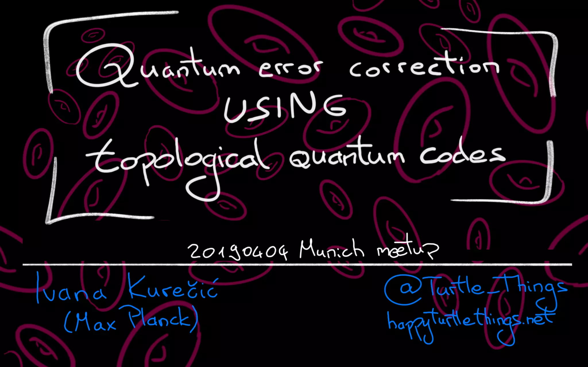 Ivana Kurecic - Quantum Error Correction using Topological Quantum Codes | PPT