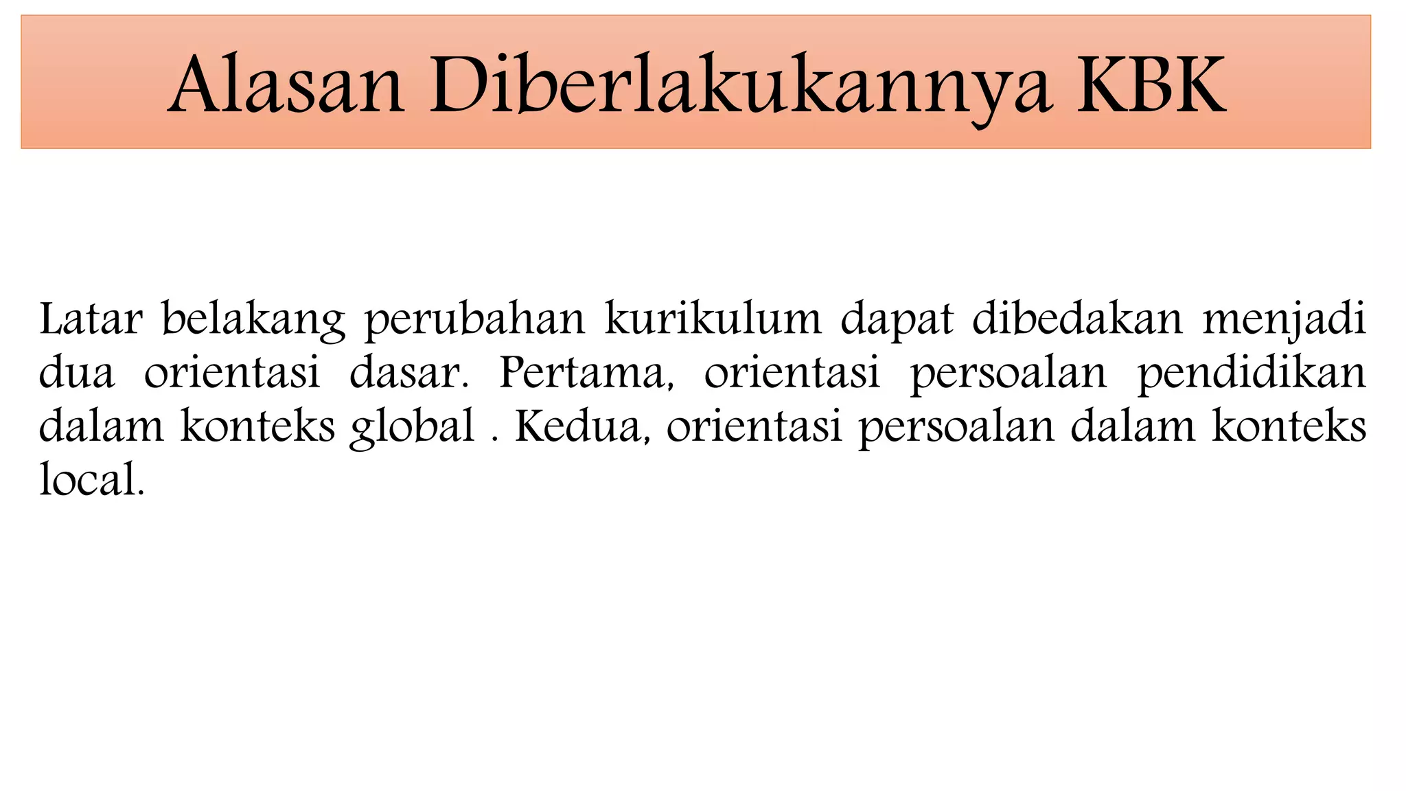 Kurikulum berbasis kompetensi (kbk) | PPTX
