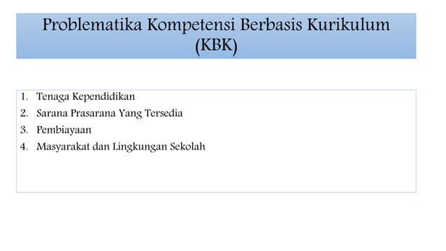 Kurikulum berbasis kompetensi (kbk) | PPTX