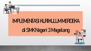 Kurikulum Merdeka 3.pptx