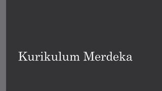 Memahami Materi Tentang Kurikulum Merdeka | PPTX