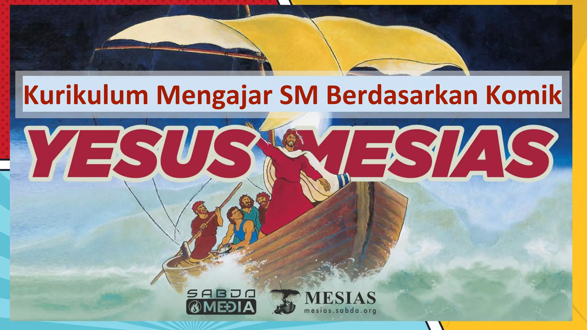 SABDA MLC: Kurikulum Sekolah Minggu Berdasarkan Komik Yesus Mesias bagian 2 | PDF