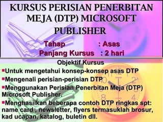 KURSUS DTP MICROSOFT PUBLISHER | PPT