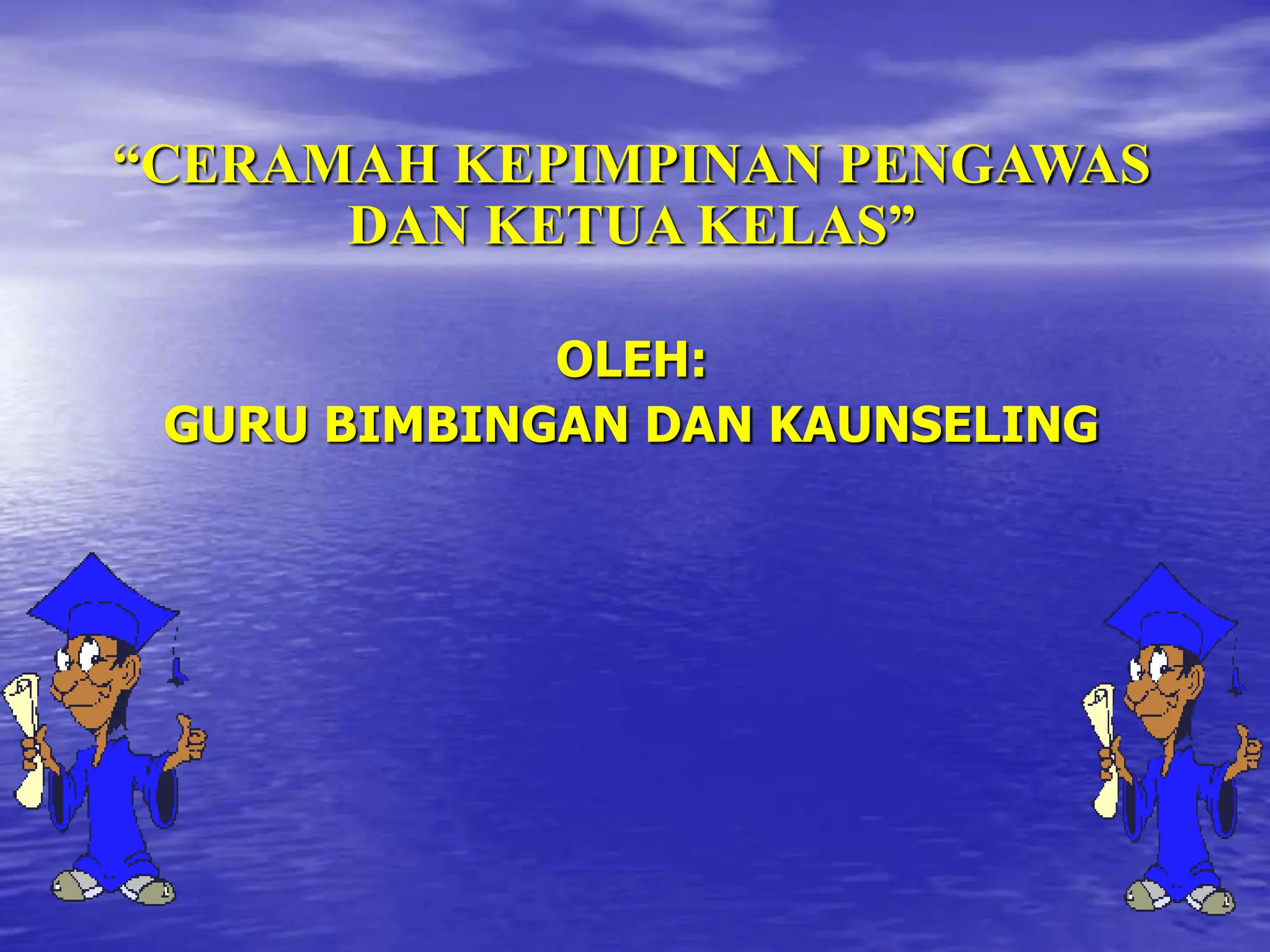 CERAMAH KURSUS KEPIMPINAN SEKOLAH KETUA KELAS DAN PENOLONG.ppt