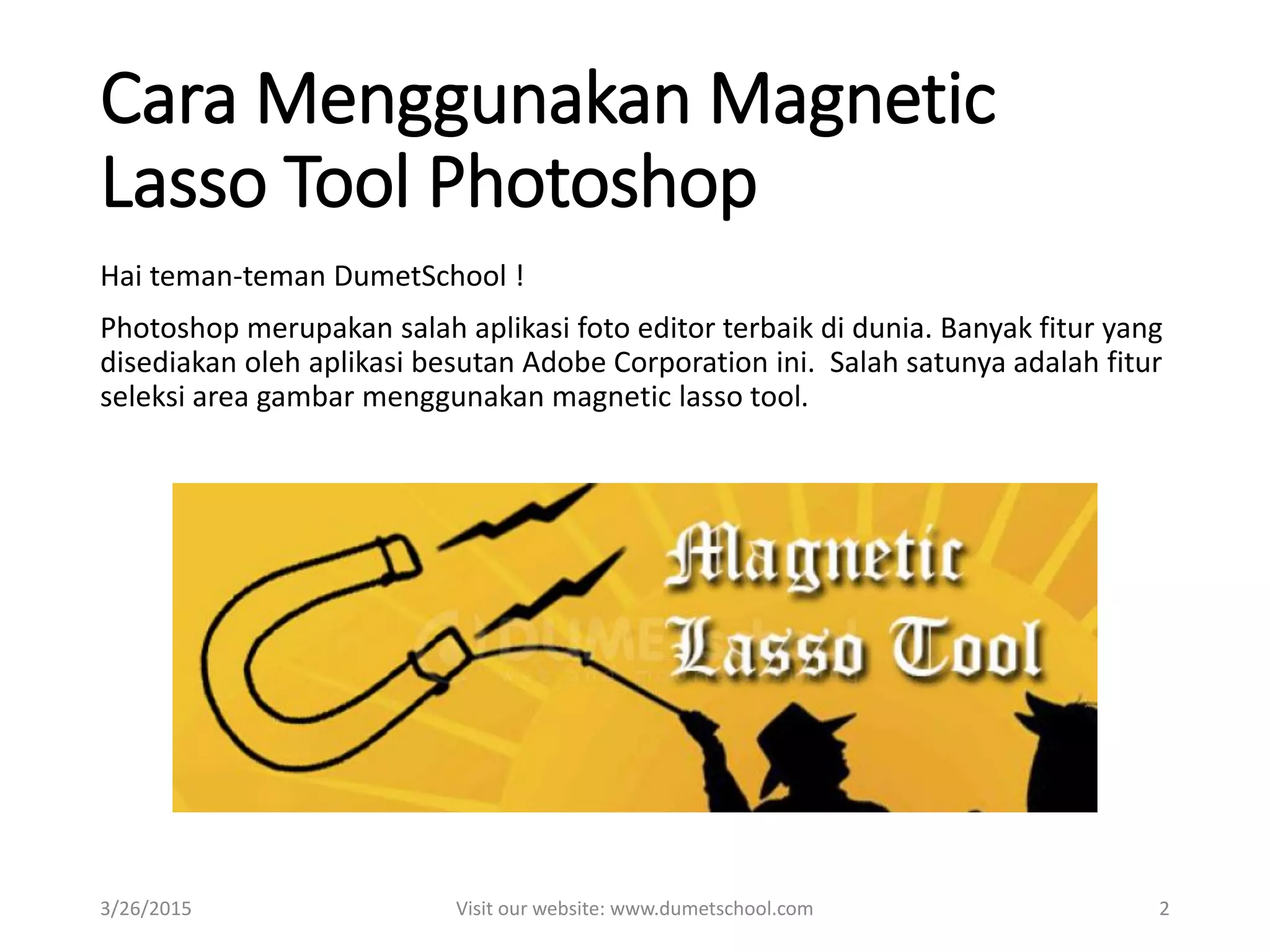 Kursus photoshop - cara menggunakan magnetic lasso tool photoshop | PDF