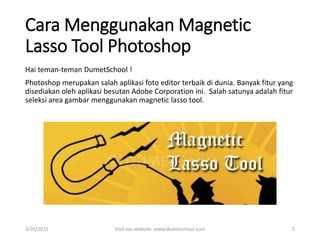 Kursus photoshop - cara menggunakan magnetic lasso tool photoshop | PDF