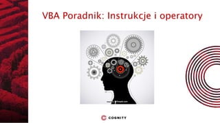 Kurs VBA - Instrukcje i operatory VBA w Excelu | PPT