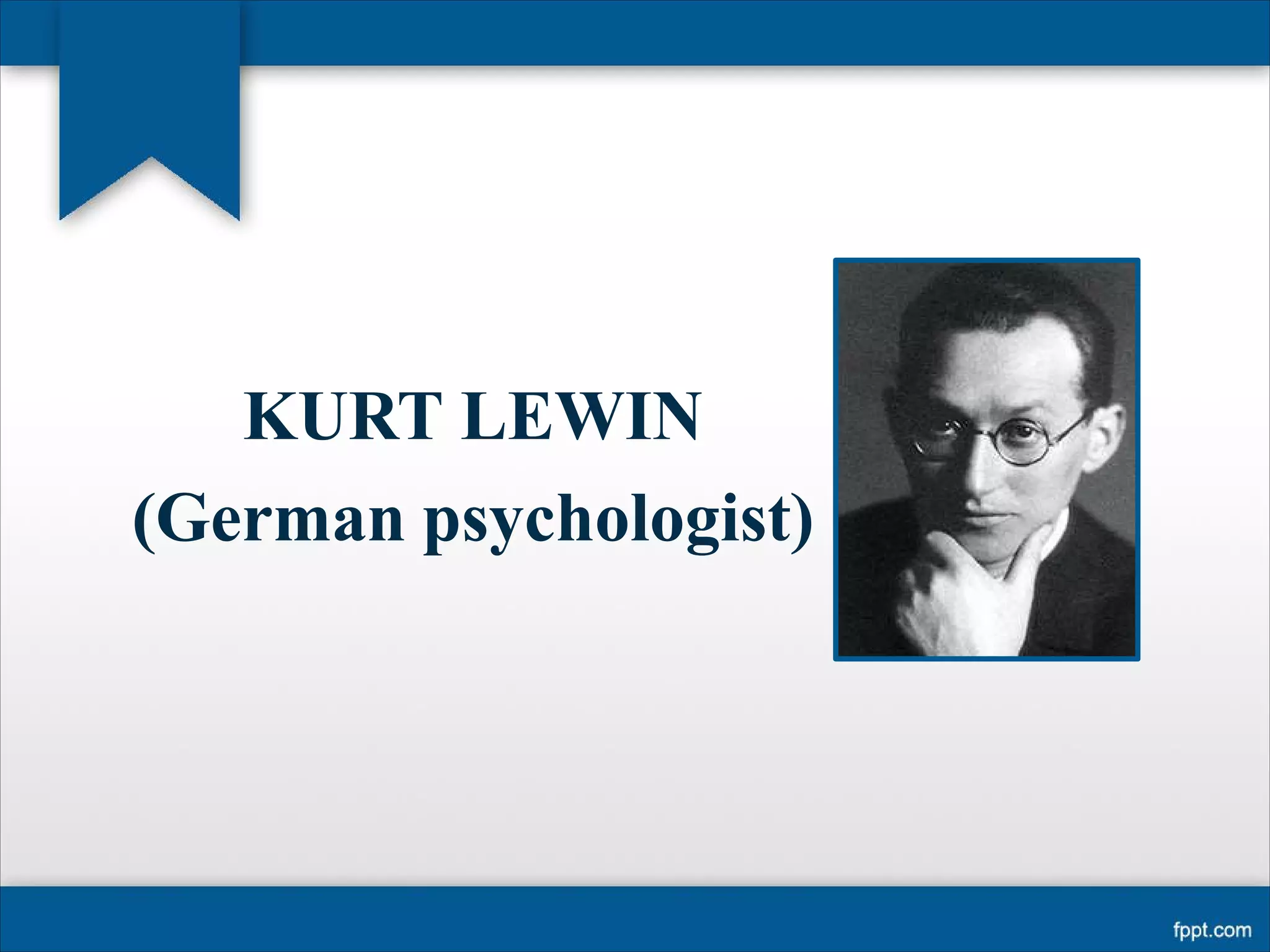 Kurt lewin's field theory | PDF