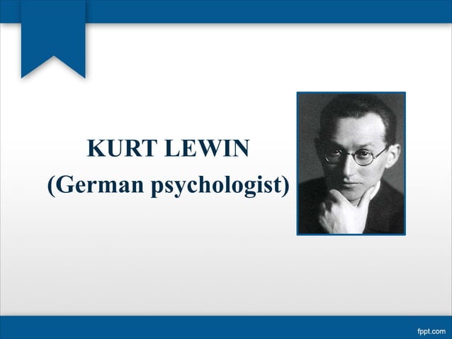 Kurt lewin's field theory | PDF