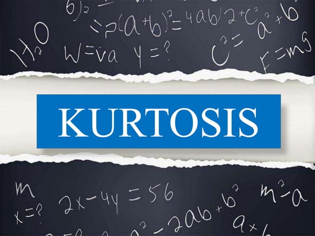 Kurtosis | PPTX | Physics | Science