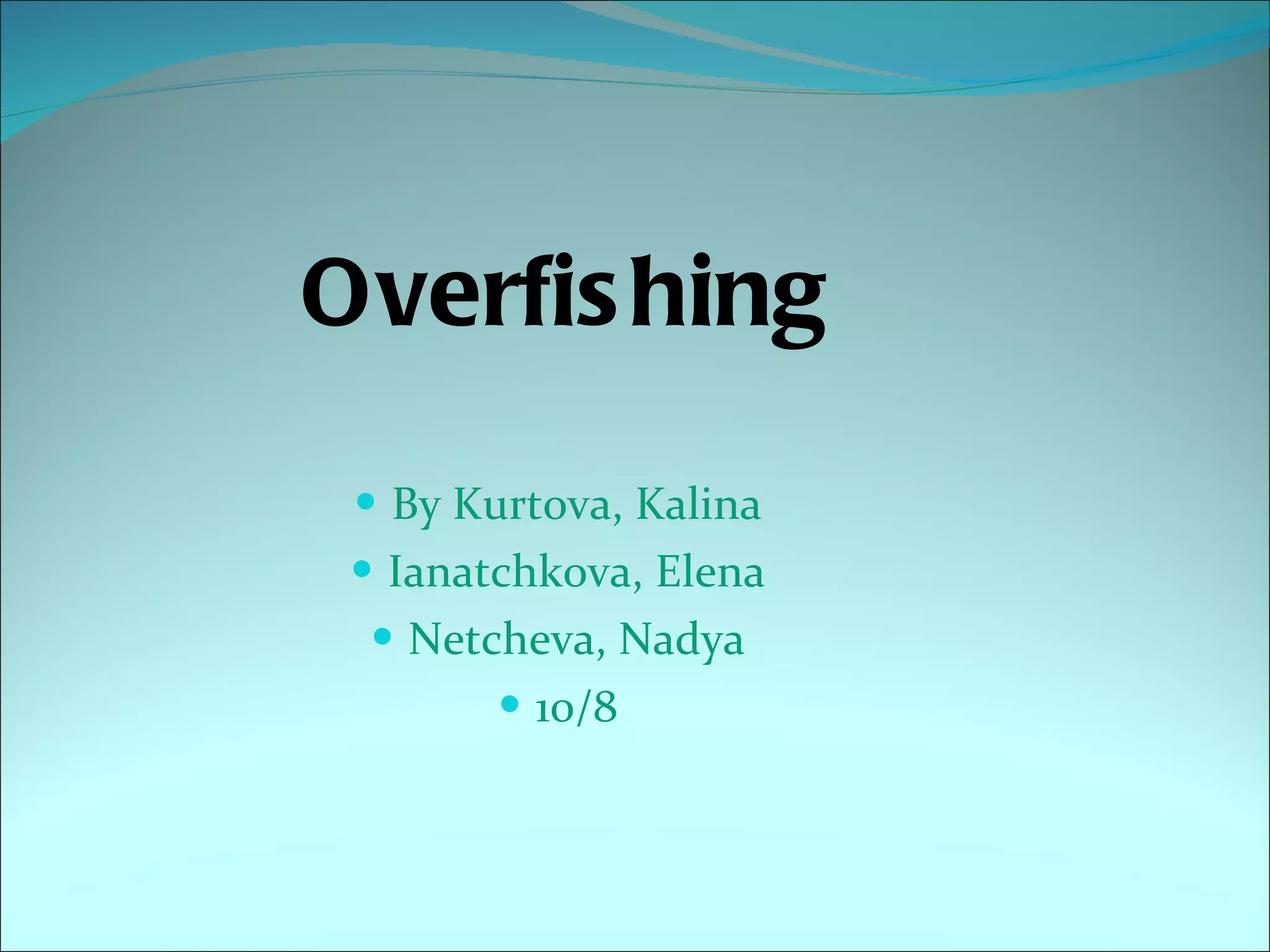 overfishing 10-8 2011 | PPT