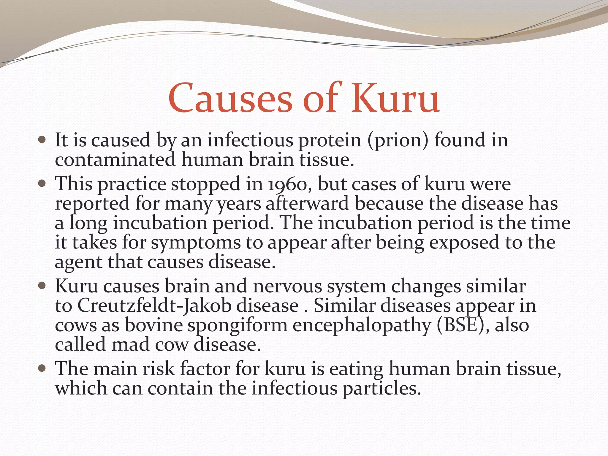 Kuru2.pptx | Brain and Nervous System Disorders | Diseases and Conditions