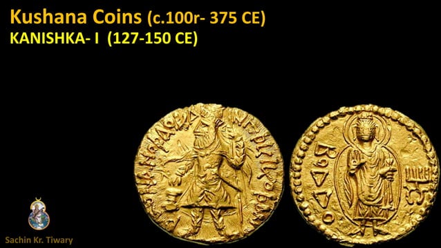 Coins of Kushana Empire- (Kanishka I) | PPTX