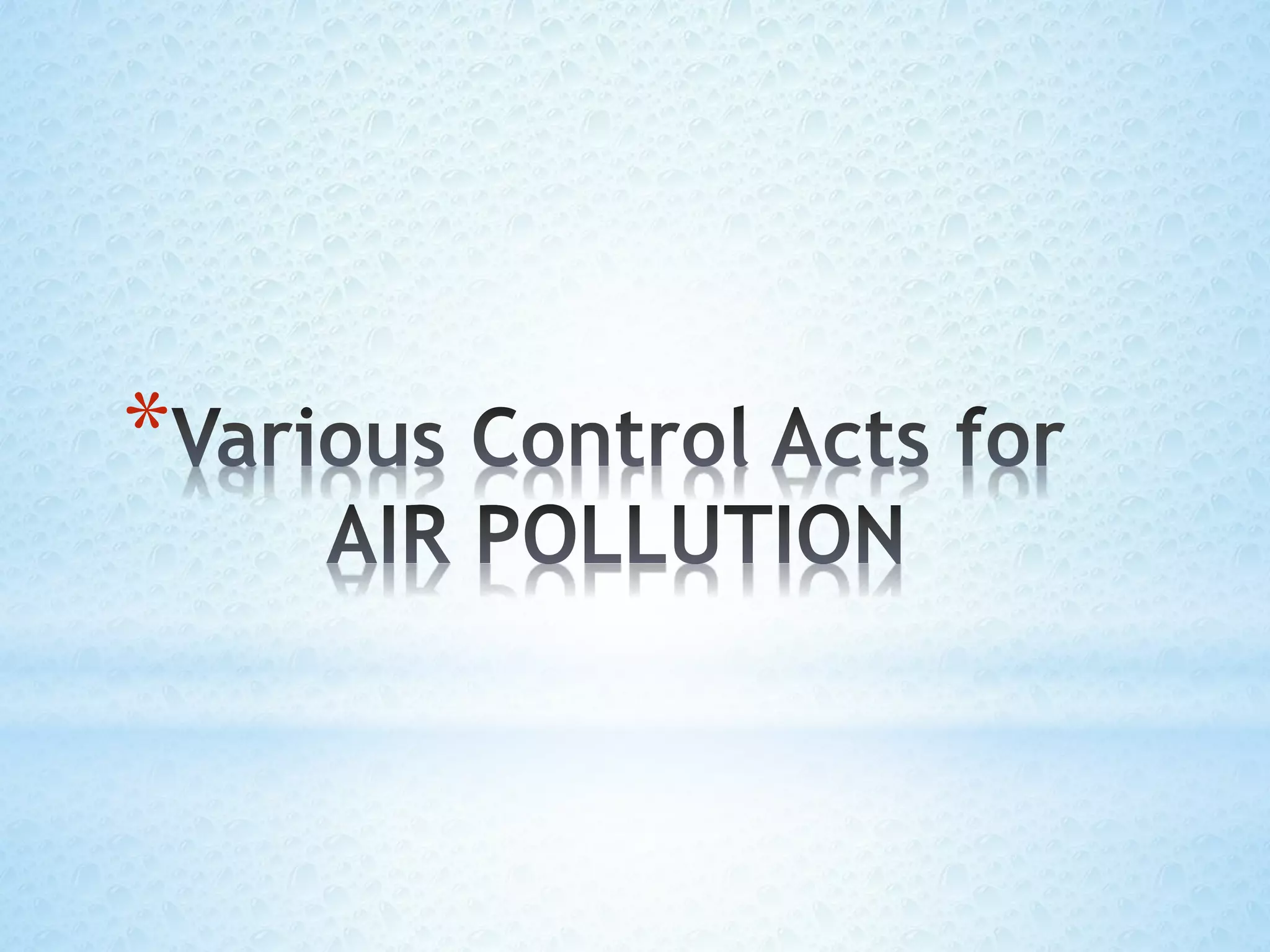 Air (Prevention and Control of Pollution)Act, 1981 | PPTX