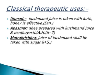 Ayurvedic Pharmacology of Benincasa hispida & its Pharmacognocy | PPTX