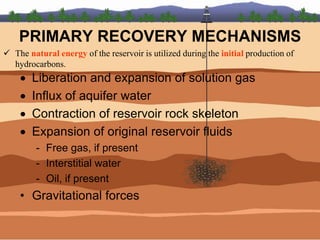 Reservoir Primary Recovery Mechanisms | PPTX