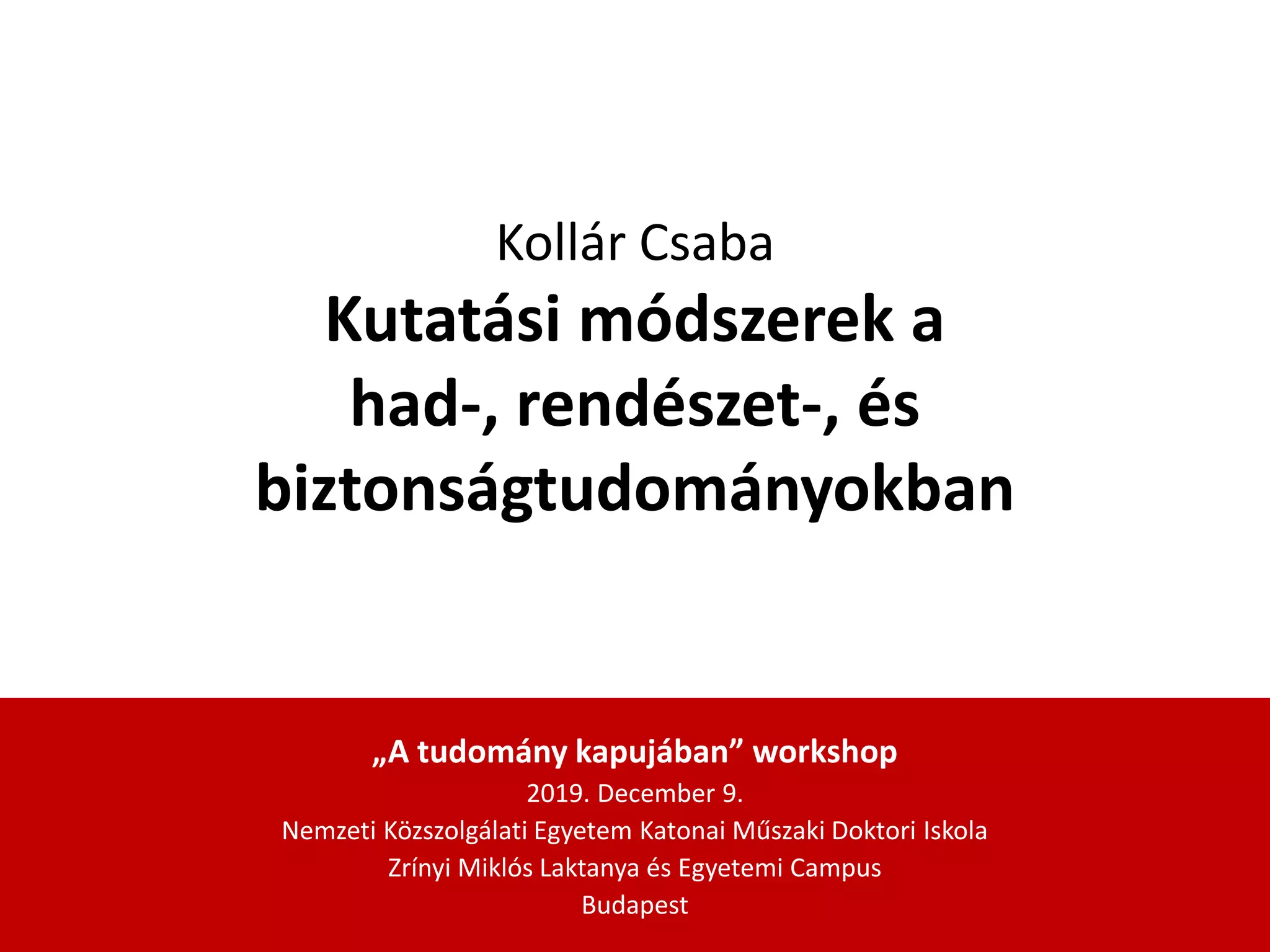 Kutatási módszerek a had-, rendészet-, és biztonságtudományokban | PPTX