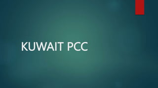 KUWAIT PCC | PPTX
