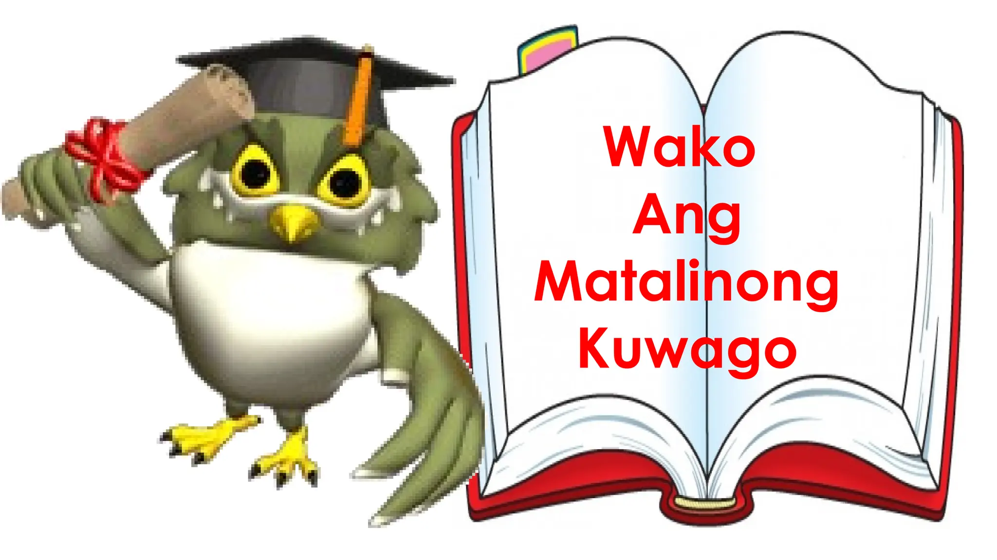 Kuwento Wako Ang Matalinong Kuwago para sa grade one | PPTX