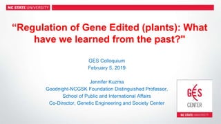 Governance of Gene-Edited Crops, Jennifer Kuzma 2/5/2019 | PPT