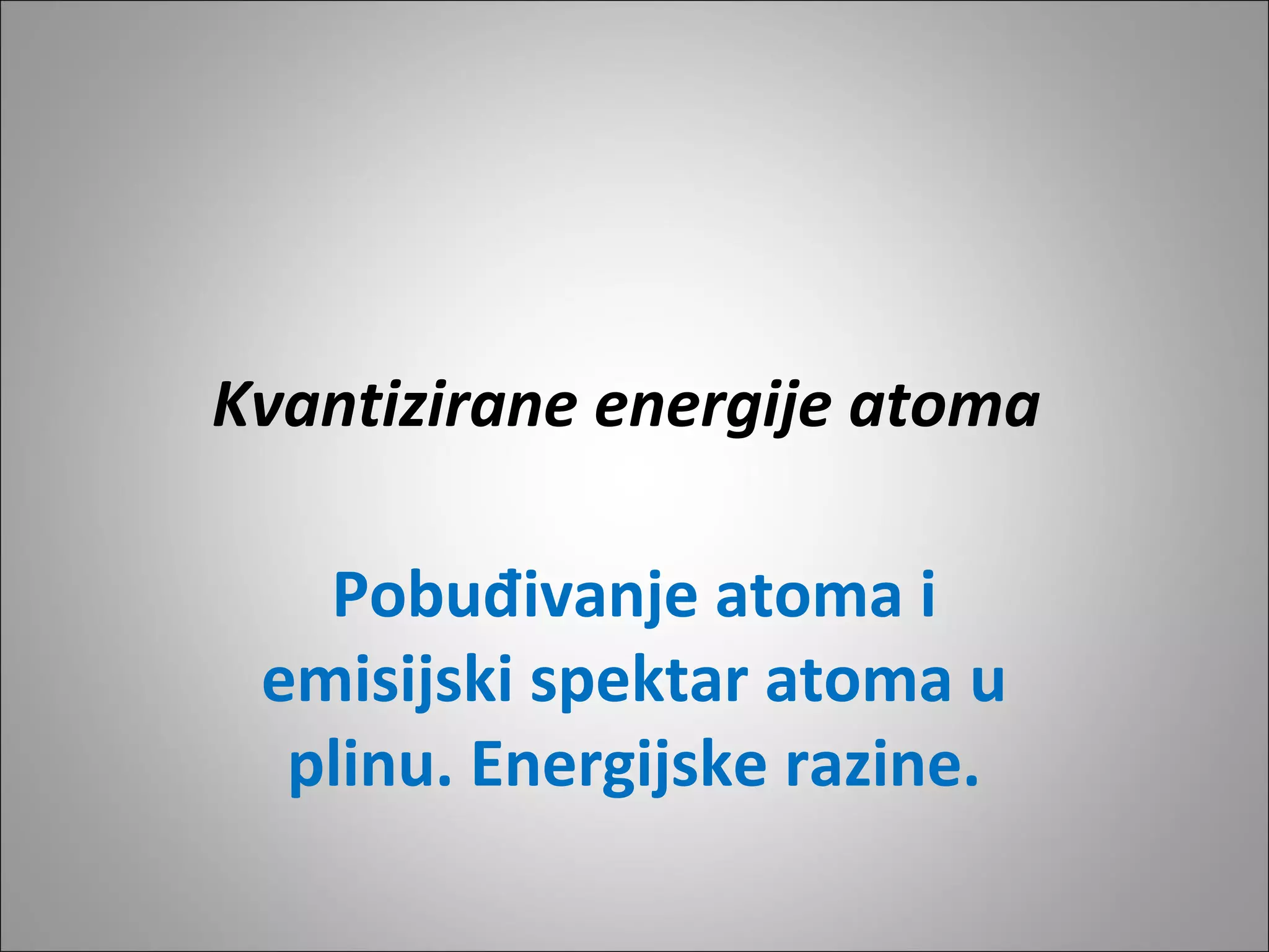 Kvant energije (4) | PPT