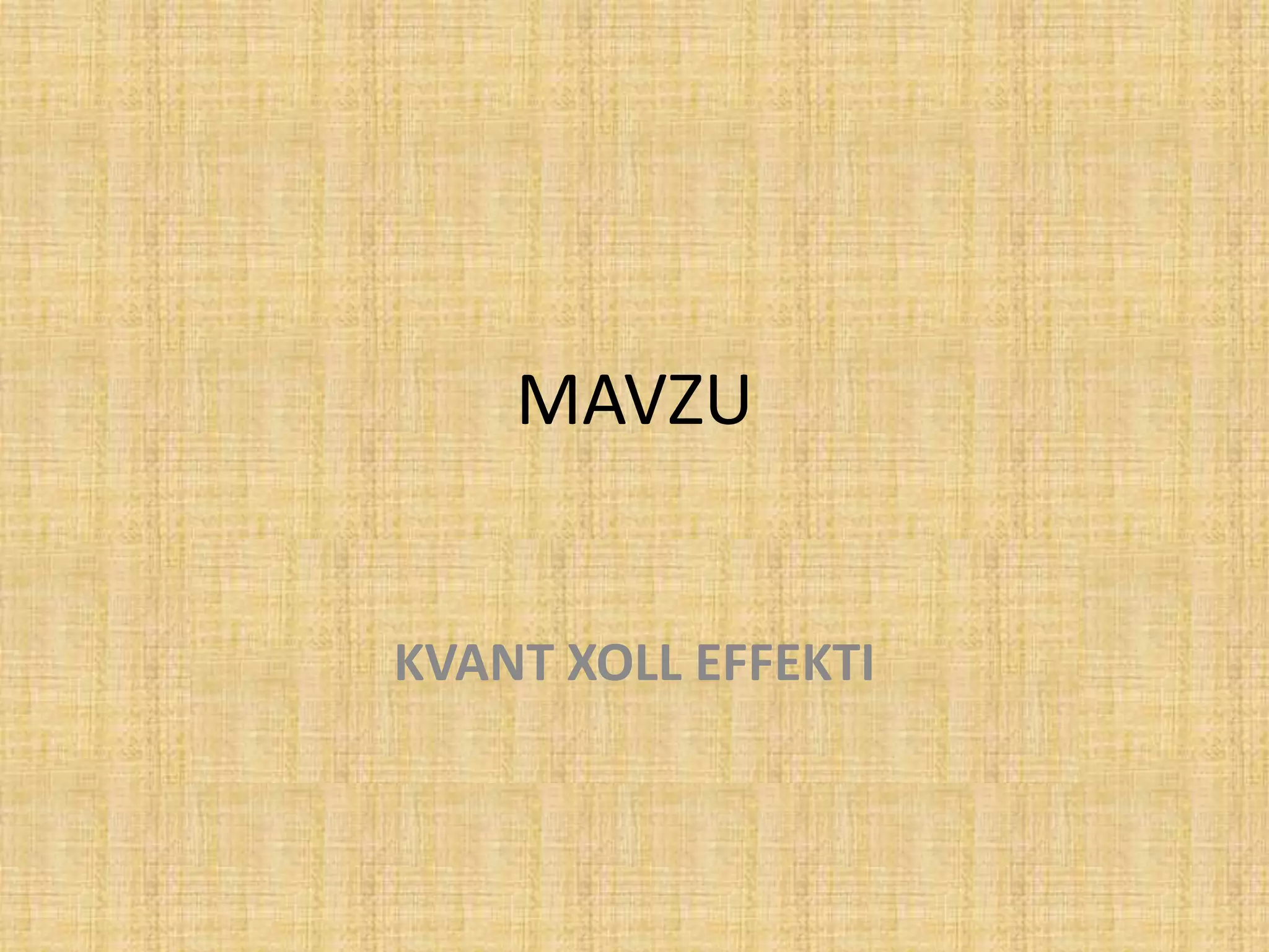 Kvant Xoll effekti.pptx
