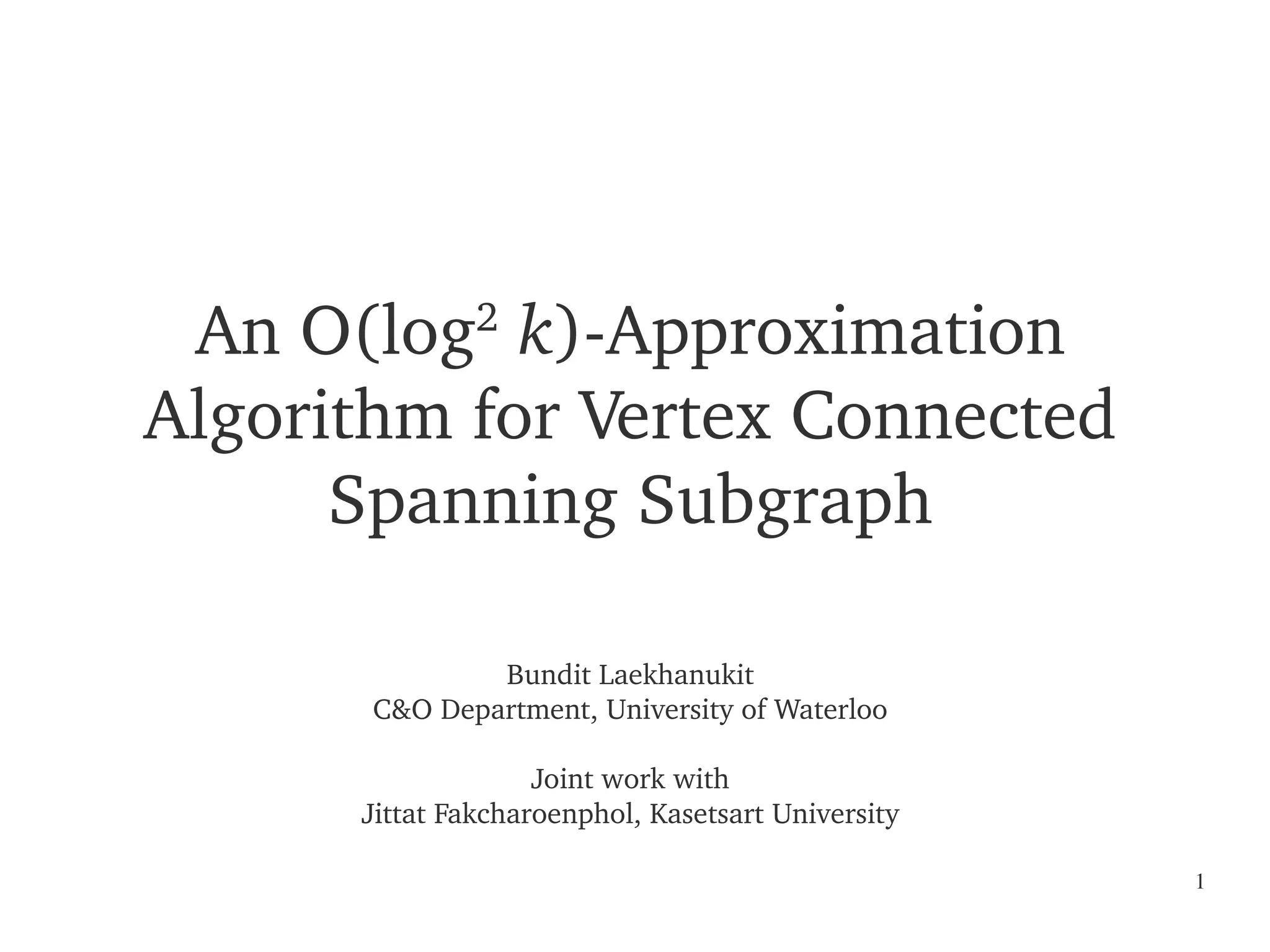 An Olog2 K Approximation Algorithm For K Vertex Connected Spanning Subgraph Ppt