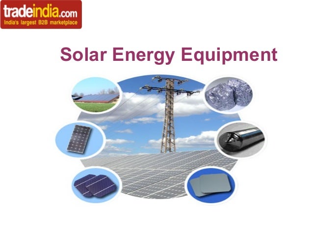 Solar Energy Equipment