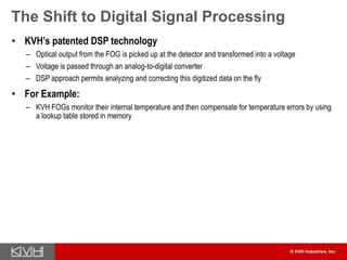 20 Years of KVH Fiber Optic Gyro Technology: Presented at SPIE 2016 | PPTX