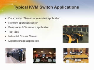 Keyboard, Video And Mouse (KVM) Switch Solution | PPT
