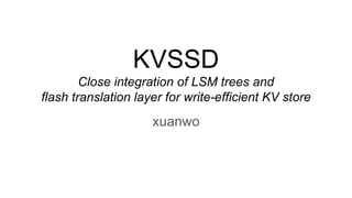 [Paper Reading]KVSSD: Close integration of LSM trees and flash translation layer for write ...
