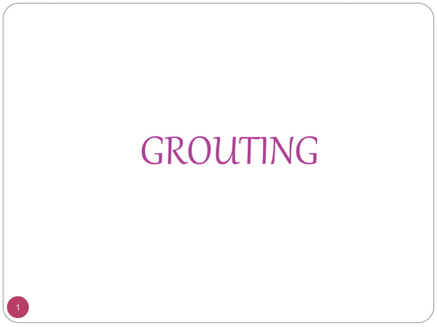 Grouting | PPTX