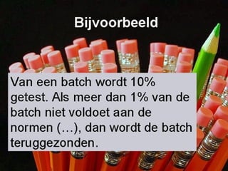 Kwaliteitscontrole en steekproeven | PPT