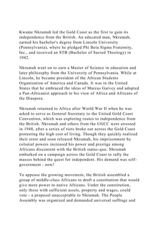 Kwame Nkrumah led the Gold Coast as the first to gain its independ.docx