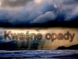 Kwaśne opady | PPT