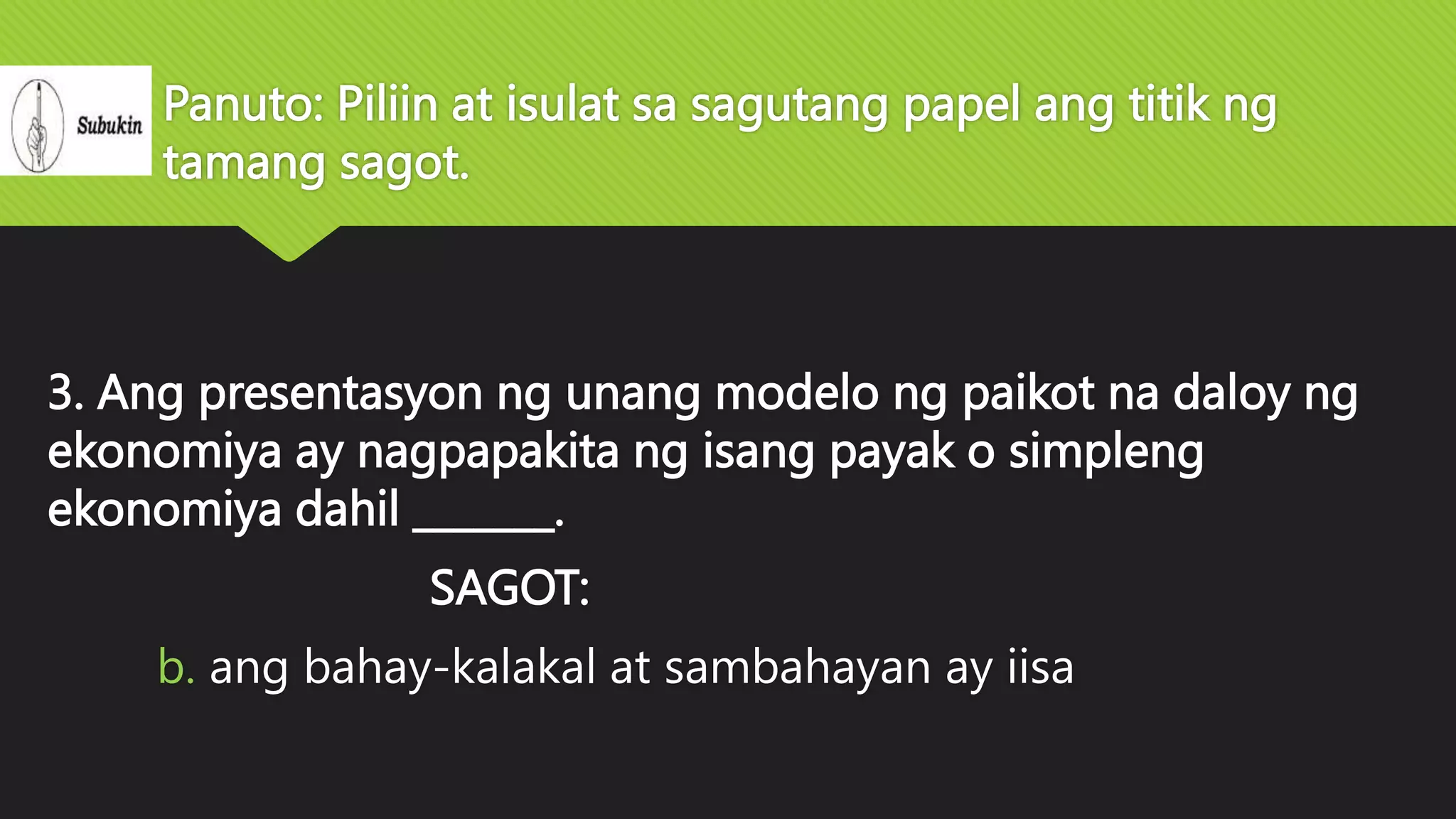 AP 9: Kwarter 3_Modyul 1_Paikot na Daloy ng Ekonomiya.pptx