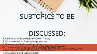 KNOWLEDGE WORKER THEORY . teacher , student, and headteachers | PPTX