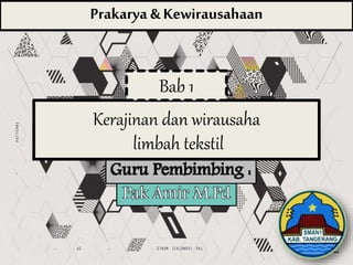 Kwu bab 1- kerajinan dan wirausaha limbah tekstil | PPTX