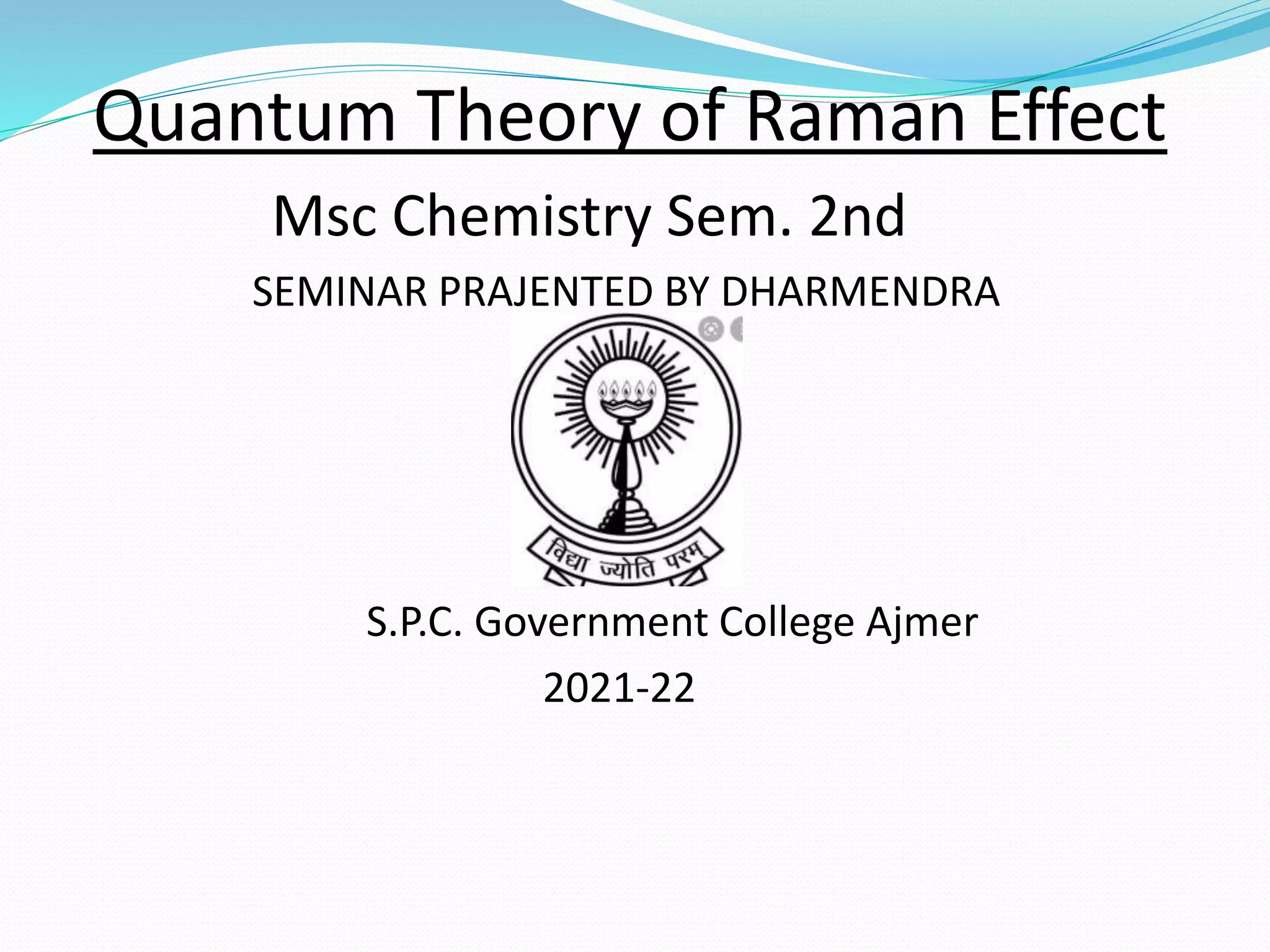 Quantum Theory of Raman effect | PPTX