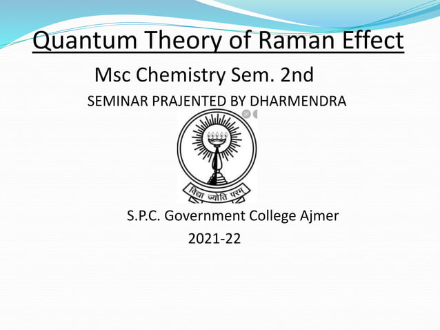Quantum Theory of Raman effect | PPTX | Physics | Science