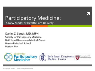 Participatory Medicine: A New Model of Health Care Delivery | PPT