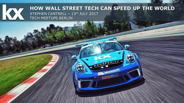 Stephen Cantrell, kdb+ Developer at Kx Systems “Kdb+: How Wall Street ...