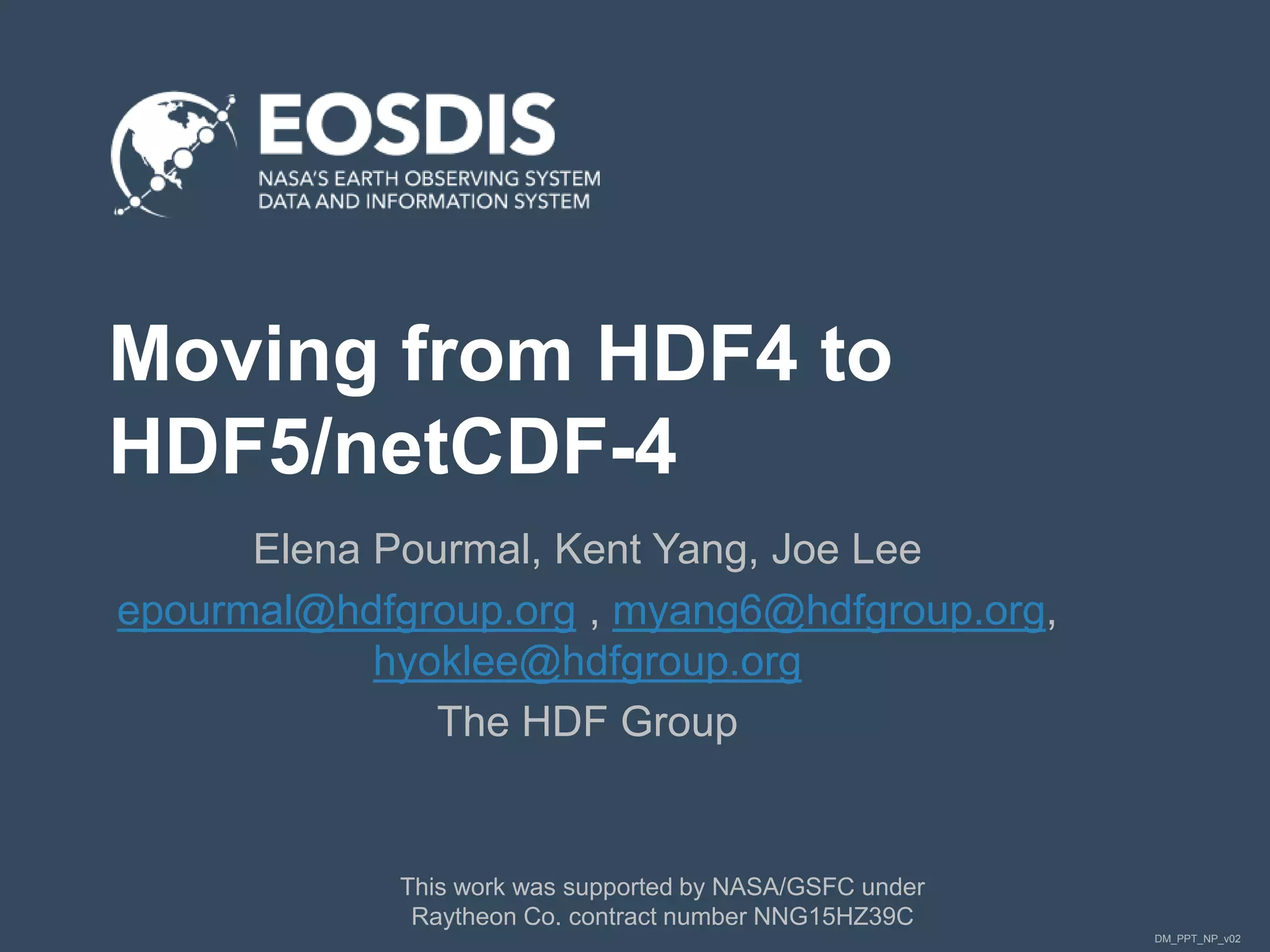 Moving form HDF4 to HDF5/netCDF-4 | PPT