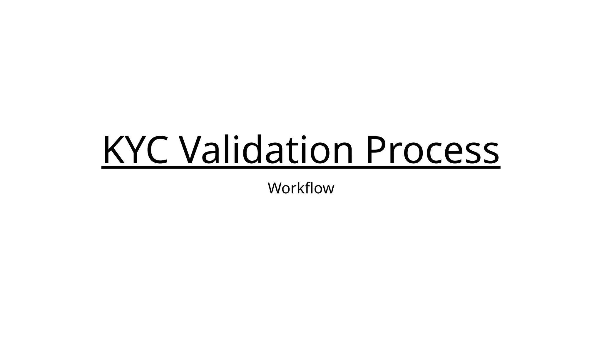KYC Process and Validation Scenarios.pptx