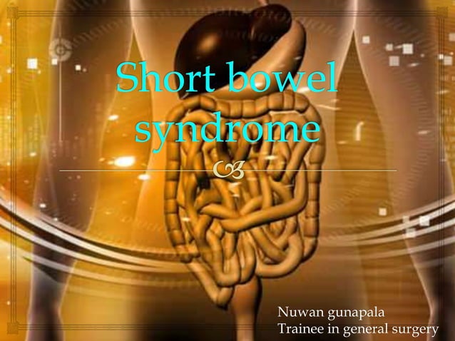 Short bowel syndrome | PPT
